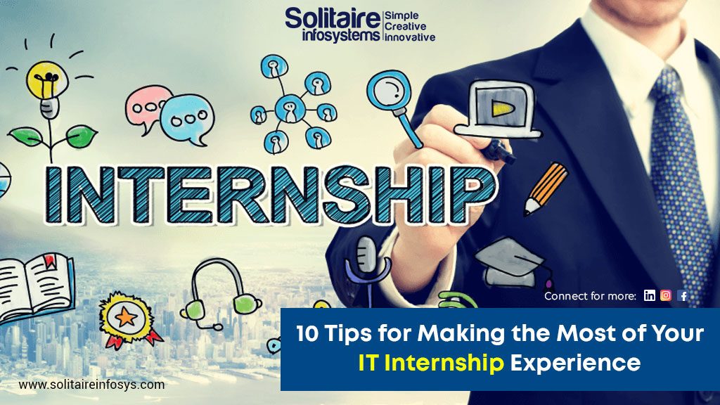 10 TIPS FOR MAKING THE MOST OF YOUR IT INTERNSHIP EXPERIENCE ...